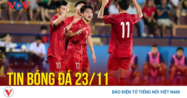 Tin bóng đá 23/11: U23 Việt Nam sáng cửa tiến sâu ở VCK U23 châu Á 2024