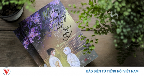 “Mùa hè năm ấy bên em là mãi mãi” - Tiểu thuyết về tình yêu giữa đại dịch