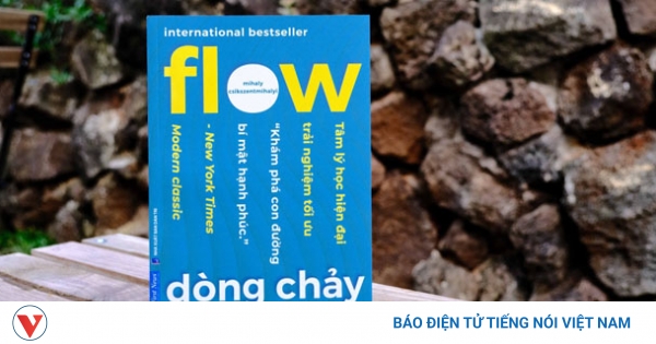 Cuốn sách 'Flow - Dòng chảy' - Hướng đến sự viên mãn và hạnh phúc trong ...
