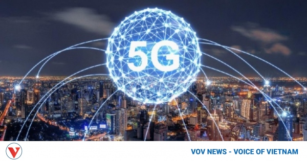 Vietnam destined to take the lead in commercial 5G technology | VOV.VN